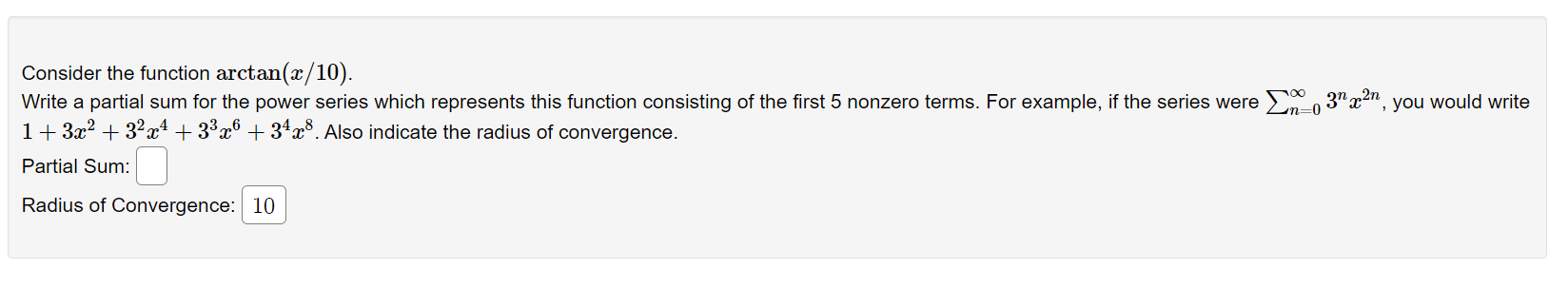 Solved Consider the function arctan(x10).Write a partial sum | Chegg.com