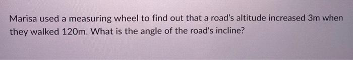 Solved Marisa used a measuring wheel to find out that a | Chegg.com