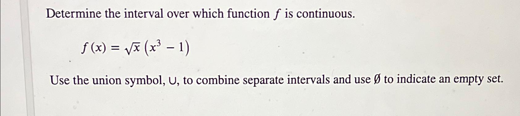 Solved Determine the interval over which function f ﻿is | Chegg.com