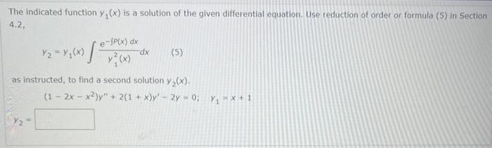 Solved The indicated function y1(x) is a solution of the | Chegg.com