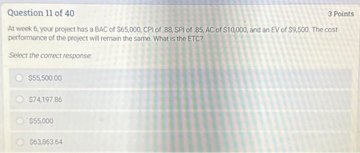 Solved At week 6 , your project has a BAC of S65,000,CPI of | Chegg.com