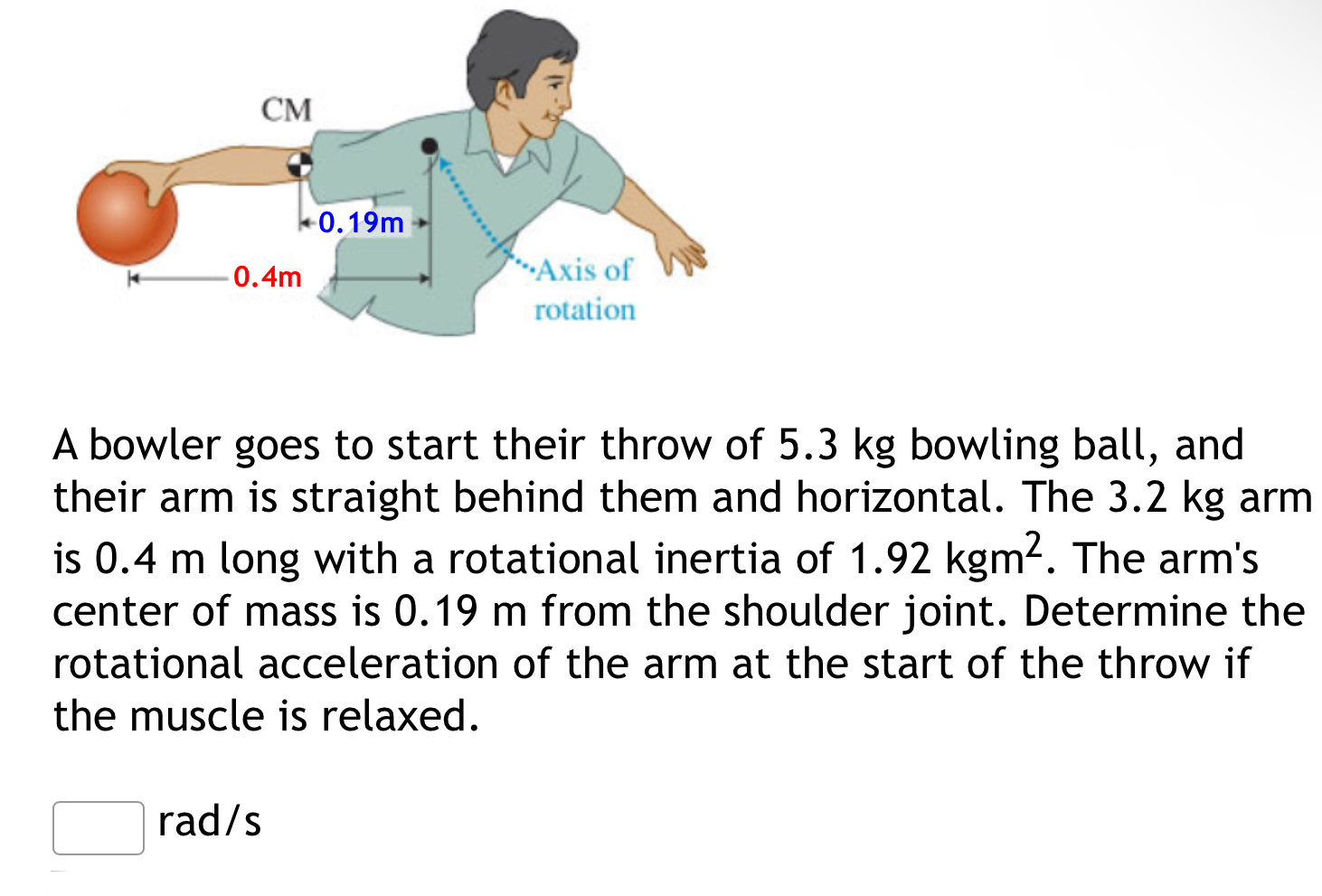Solved A bowler goes to start their throw of 5.3kg ﻿bowling | Chegg.com