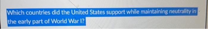 Which countries did the United States support while | Chegg.com