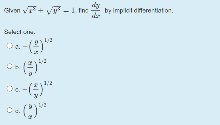 Solved Given x32+y32=1, ﻿find dydx ﻿by implicit | Chegg.com