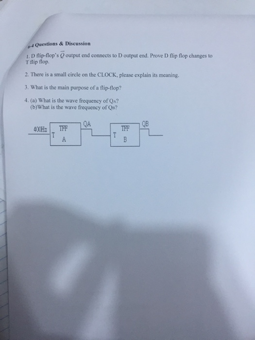 Solved Questions & Discussion 1.D flip-flop's T flip flop | Chegg.com