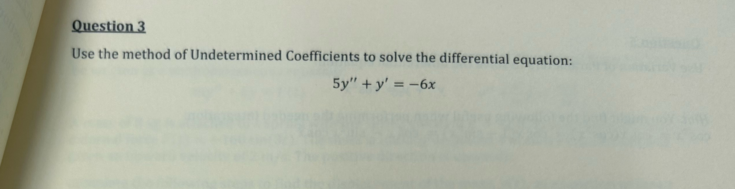 Solved Question 3Use the method of Undetermined Coefficients | Chegg.com