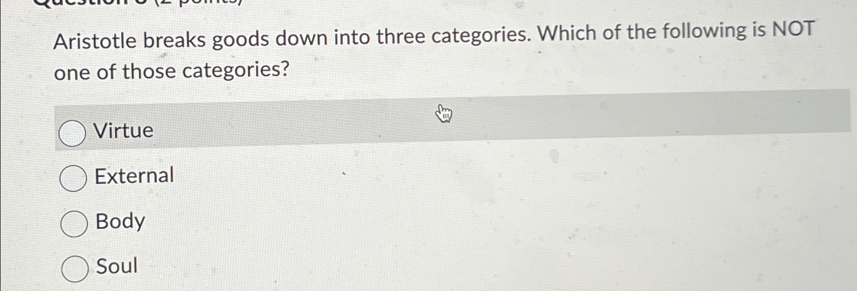 Solved Aristotle breaks goods down into three categories. | Chegg.com