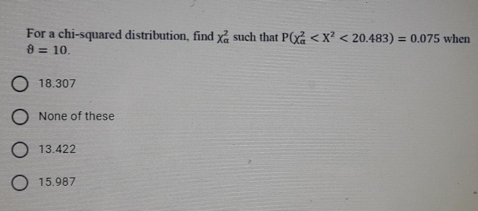 Solved For a chi-squared distribution, find xa such that PCX | Chegg.com