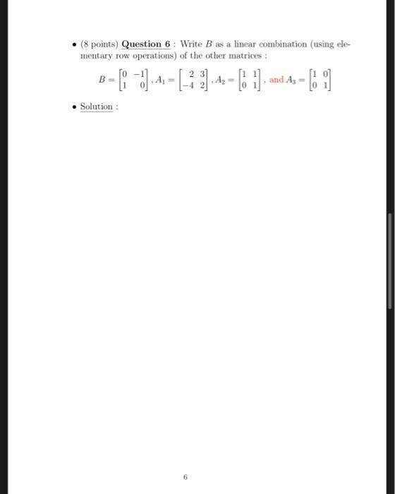 Solved - (8 points) Question 6: Write B as a linear | Chegg.com Solved - (8 points) Question 6: Write B as a linear | Chegg.com