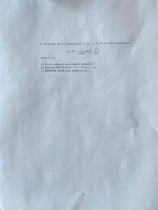 Solved 2. (25 points, 10-15, 10 bonus) Let X1,X2,…,Xn be ind | Chegg.com