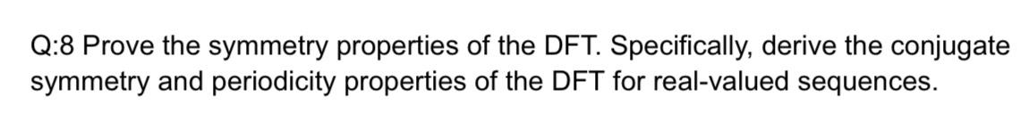Solved Q 8 ﻿prove The Symmetry Properties Of The Dft
