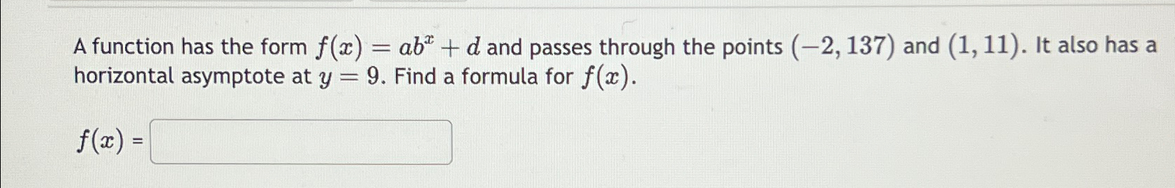 Solved A function has the form f(x)=abx+d ﻿and passes | Chegg.com