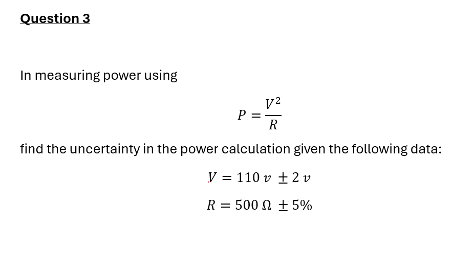 Solved Question 3In measuring power usingP=V2Rfind the | Chegg.com