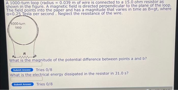 Solved A 1000 -turn loop (radius =0.039 m of wire is | Chegg.com