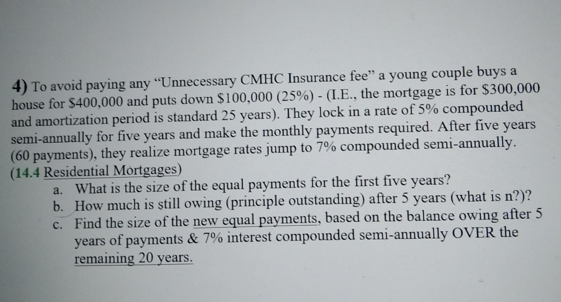 Solved To avoid paying any "Unnecessary CMHC Insurance fee" | Chegg.com