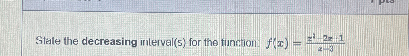 Solved State the decreasing interval(s) ﻿for the function: | Chegg.com