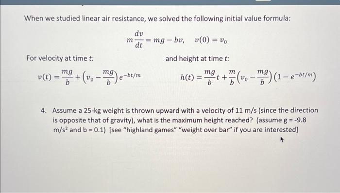 Solved When we studied linear air resistance, we solved the | Chegg.com