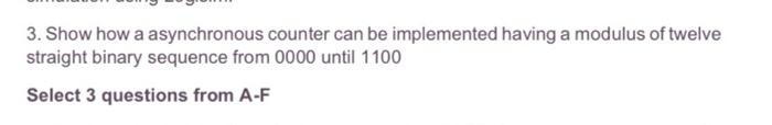 Solved 3. Show how a asynchronous counter can be implemented | Chegg.com
