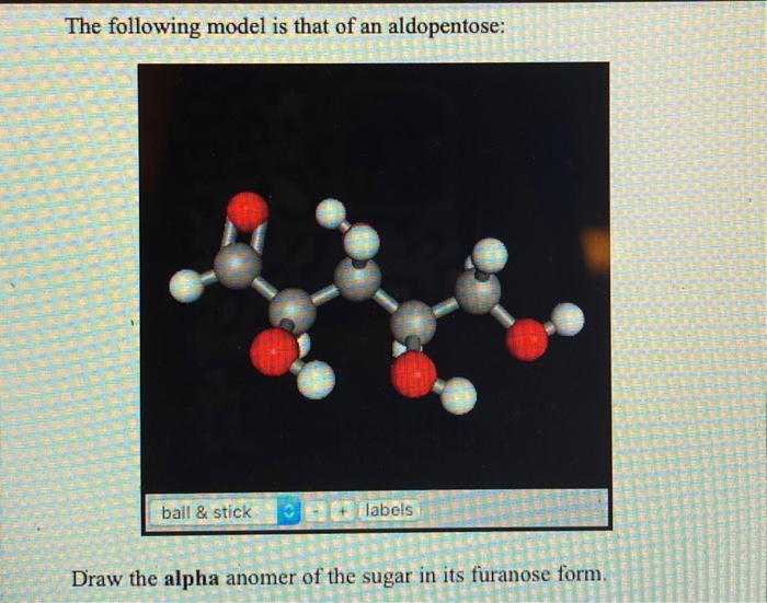 Solved The following model is that of an aldopentose: ball & | Chegg.com