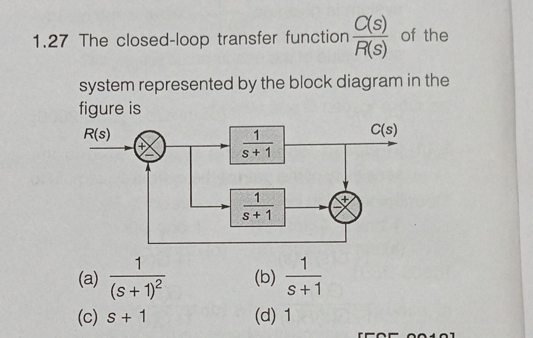 Solved 1.27 The closed-loop transfer function R(s)C(s) of | Chegg.com