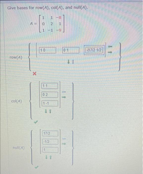 Solved Give bases for row(A), col(A), and null(A). A= 1 18 0 | Chegg.com