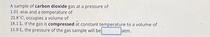 Solved A sample of carbon dioxide gas at a pressure of 1.01 | Chegg.com