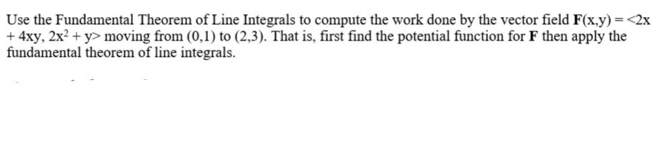 Solved Use the Fundamental Theorem of Line Integrals to | Chegg.com