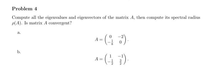 Solved Compute all the eigenvalues and eigenvectors of the | Chegg.com