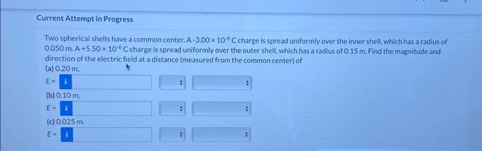 Solved Current Attempt in Progress Two spherical shells have | Chegg.com