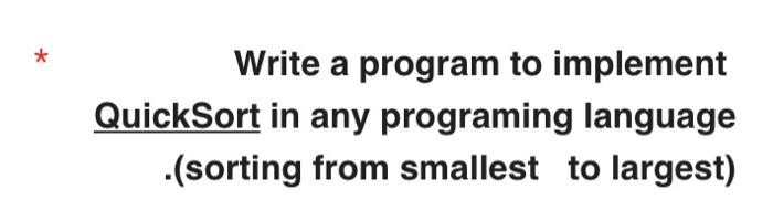 Solved Write A Program To Implement Quicksort In Any 