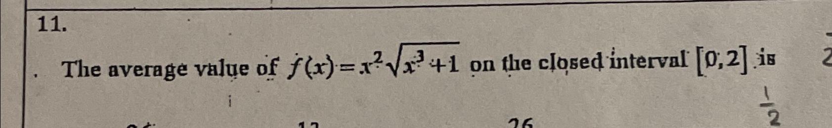 Solved The average value of f(x)=x2x3+12 ﻿on the closed | Chegg.com