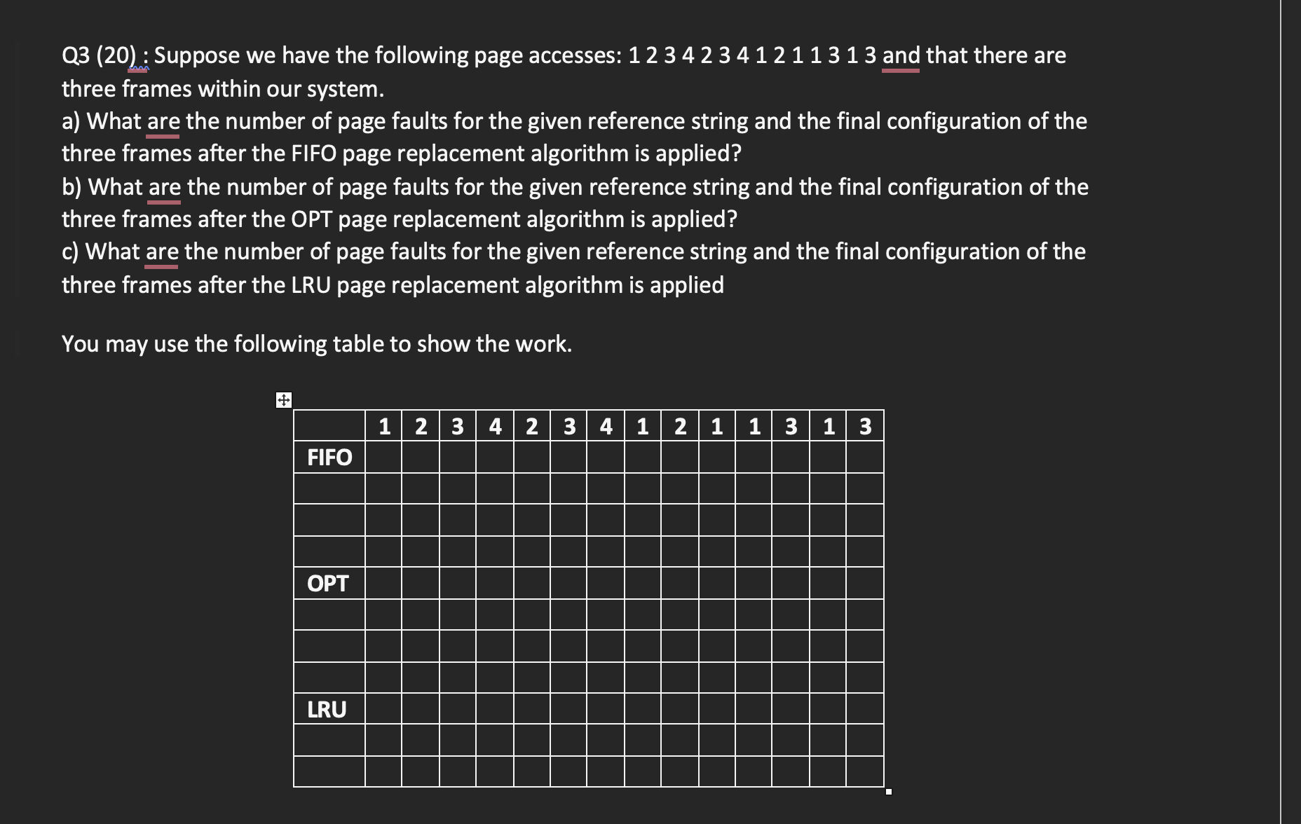 Solved Q3 (20): Suppose we have the following page accesses: | Chegg.com