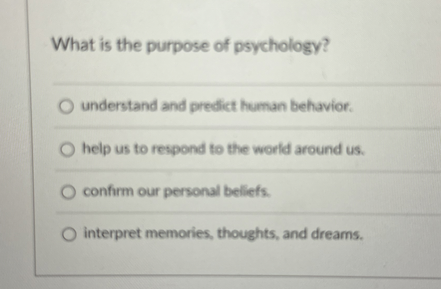 Solved What is the purpose of psychology?understand and | Chegg.com