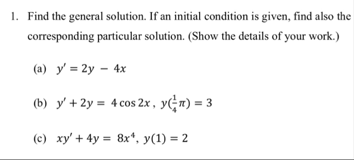 Solved Find the general solution. If an initial condition is | Chegg.com