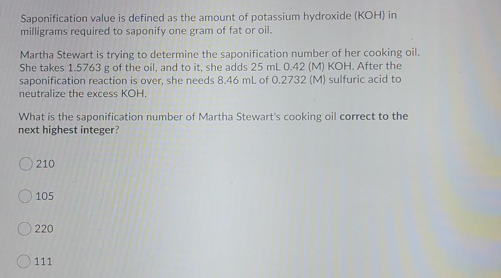 Solved Saponification value is defined as the amount of | Chegg.com