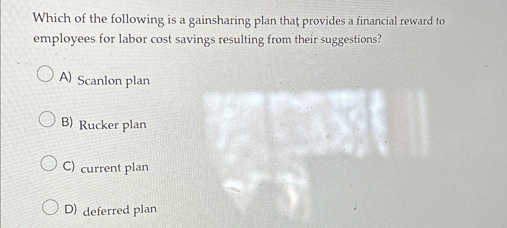 Solved Which of the following is a gainsharing plan that | Chegg.com