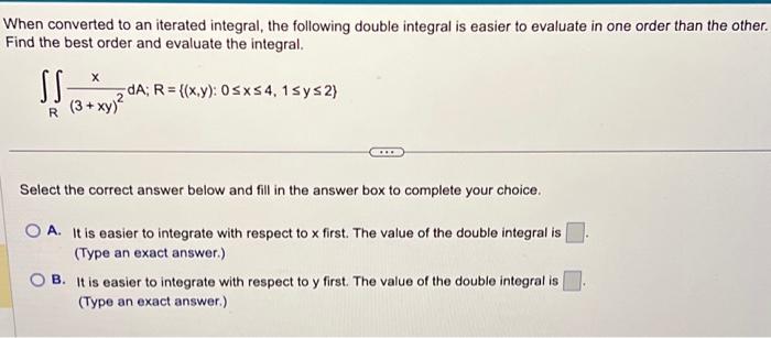 Solved When converted to an iterated integral, the following | Chegg.com