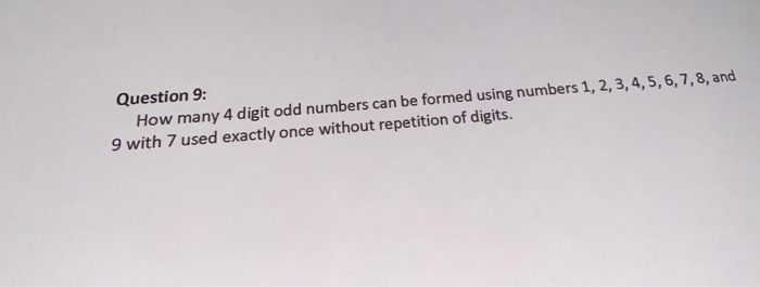 Solved Question 9: How many 4 digit odd numbers can be | Chegg.com
