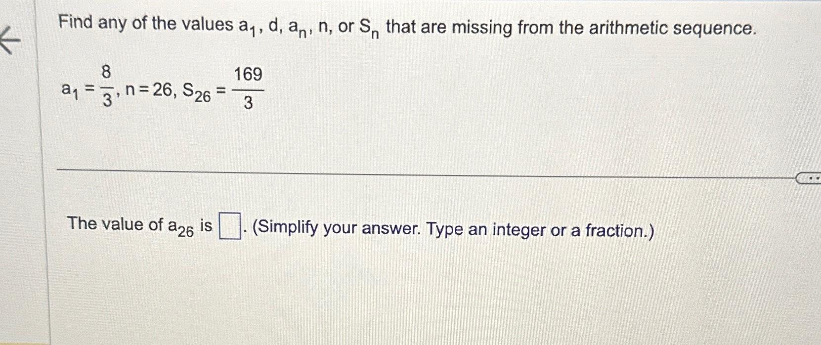 Solved Find any of the values a1,d,an,n, ﻿or Sn ﻿that are | Chegg.com