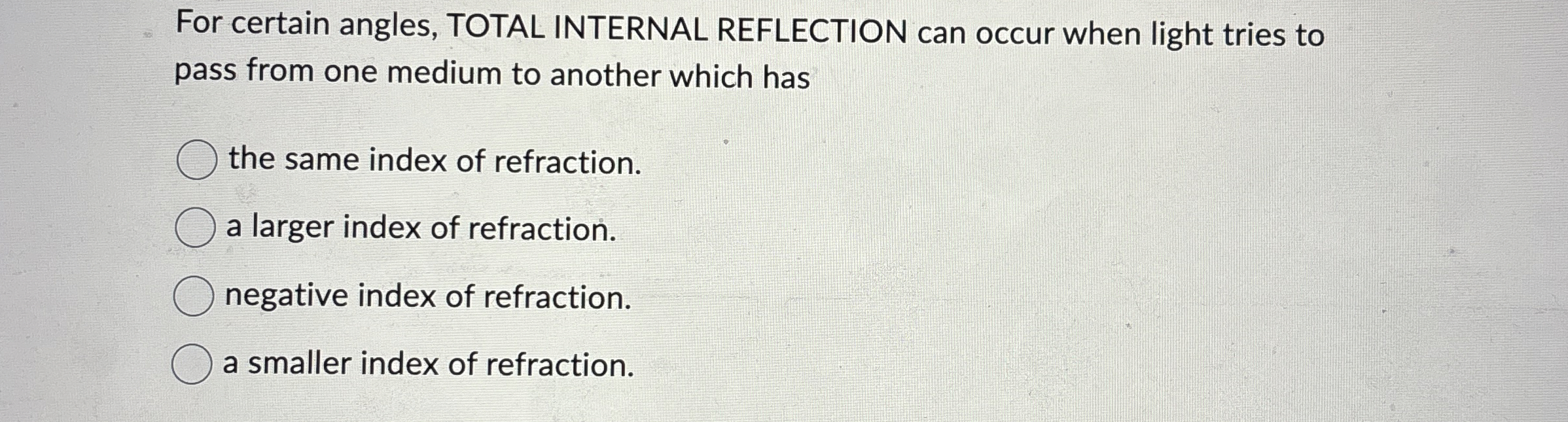 Solved For certain angles, total internal reflection can | Chegg.com