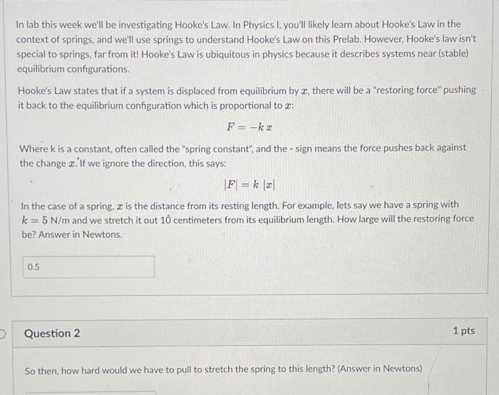 Solved In lab this week we'll be investigating Hooke's Law. | Chegg.com