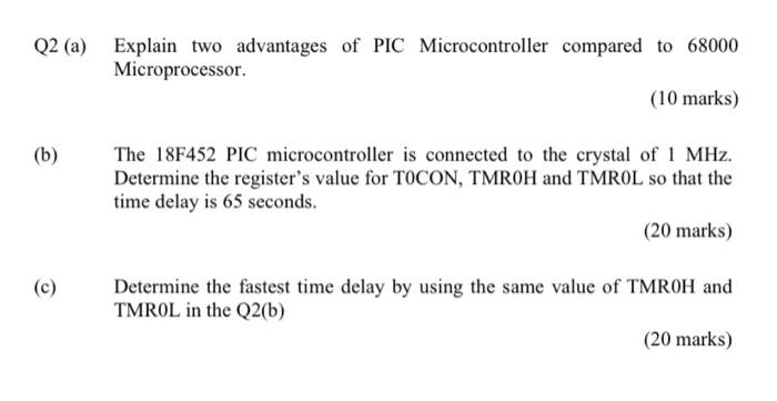 Solved Q2 (a) Explain two advantages of PIC Microcontroller | Chegg.com