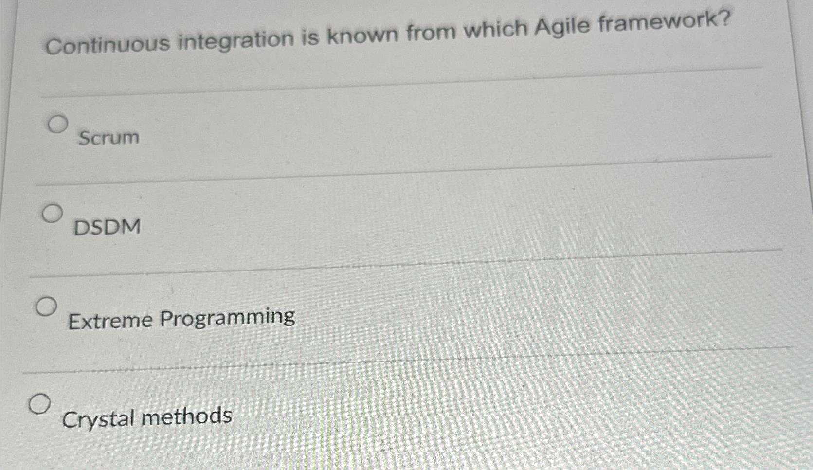 Solved Continuous integration is known from which Agile | Chegg.com