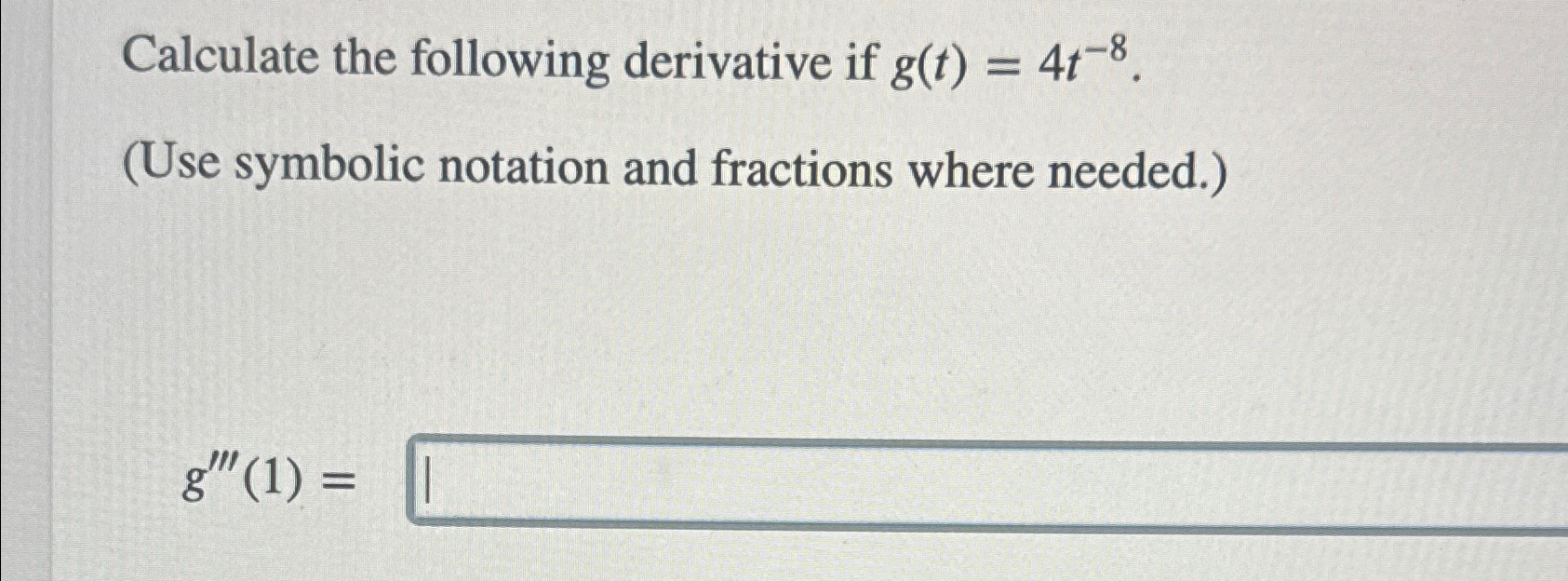 Solved Calculate the following derivative if g(t)=4t-8.(Use | Chegg.com