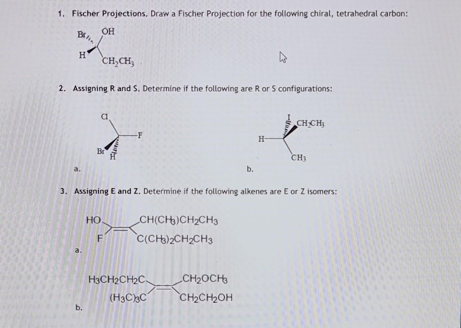 Solved 1. Draw a Fischer Projection for the following | Chegg.com