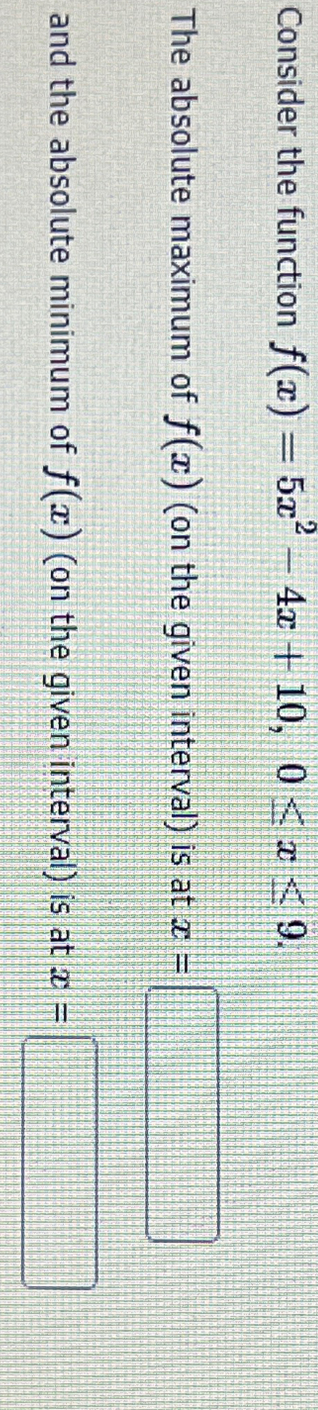 Solved Consider the function f(x)=5x2-4x+10,0≤x≤9The | Chegg.com