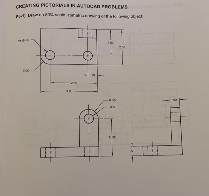 Solved CREATING PICTORIALS IN AUTOCAD PROBLEMS P6-1) Draw an | Chegg.com