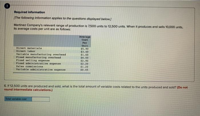 Solved 6 If 12 500 Units Are Produced And Sold What Is The Chegg