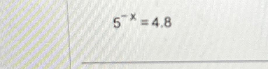 Solved 5-x=4.8 | Chegg.com