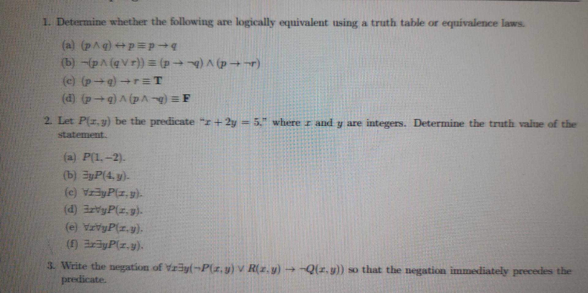 Solved 1. Determine whether the following are logically | Chegg.com